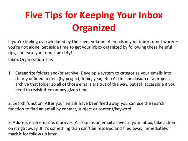 Five tips for keeping your inbox organized Five tips for keeping your inbox organized