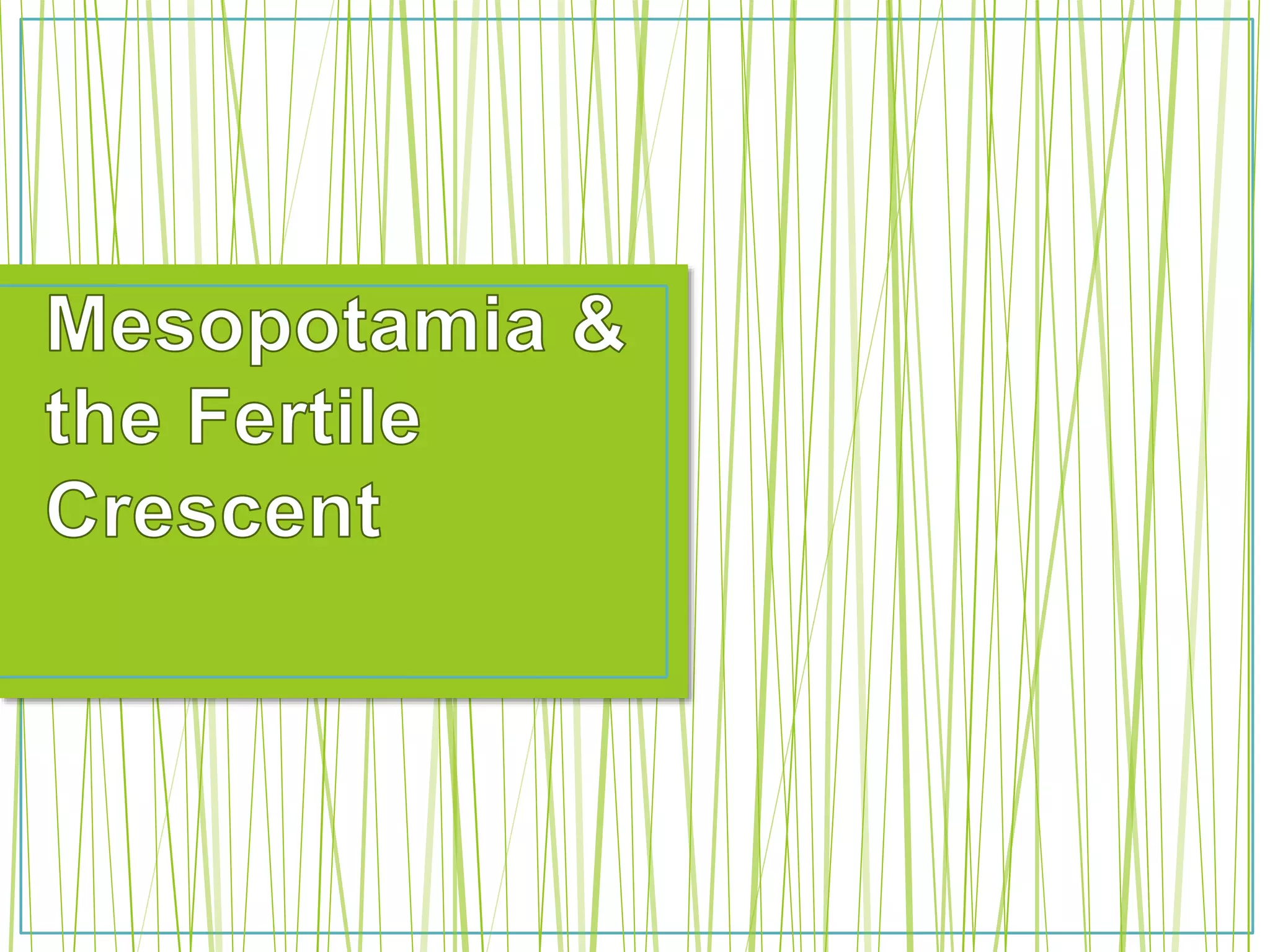 Mesopotamia & Fertile Crescent | PPTX