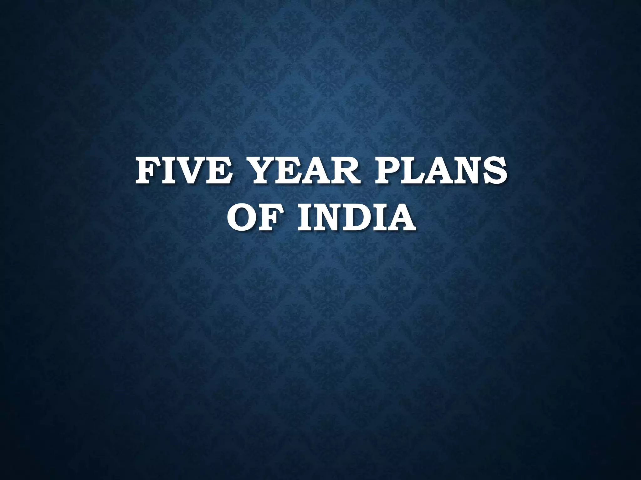 Five years plan of india | PPTX