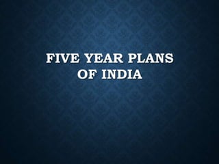 Five years plan of india | PPTX