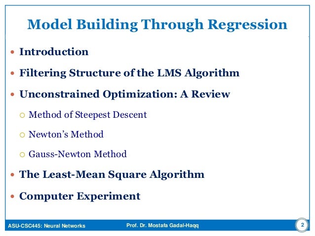 Neural Networks: Least Mean Square (LSM) Algorithm Neural Networks: Least Mean Square (LSM) Algorithm