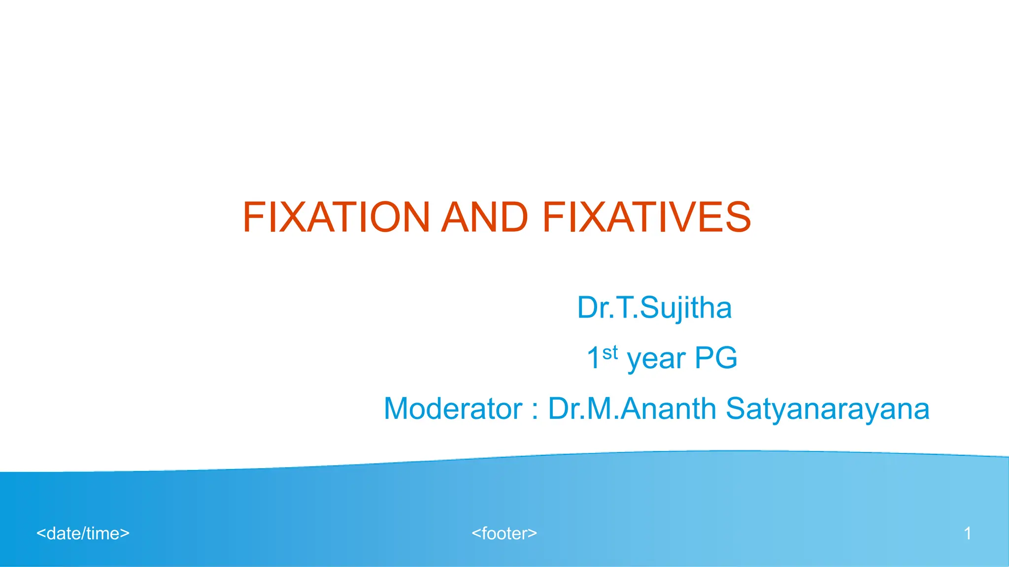 fixation and fixatives for mlt students. | PPTX