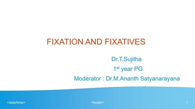 fixation and fixatives for mlt students. | PPTX