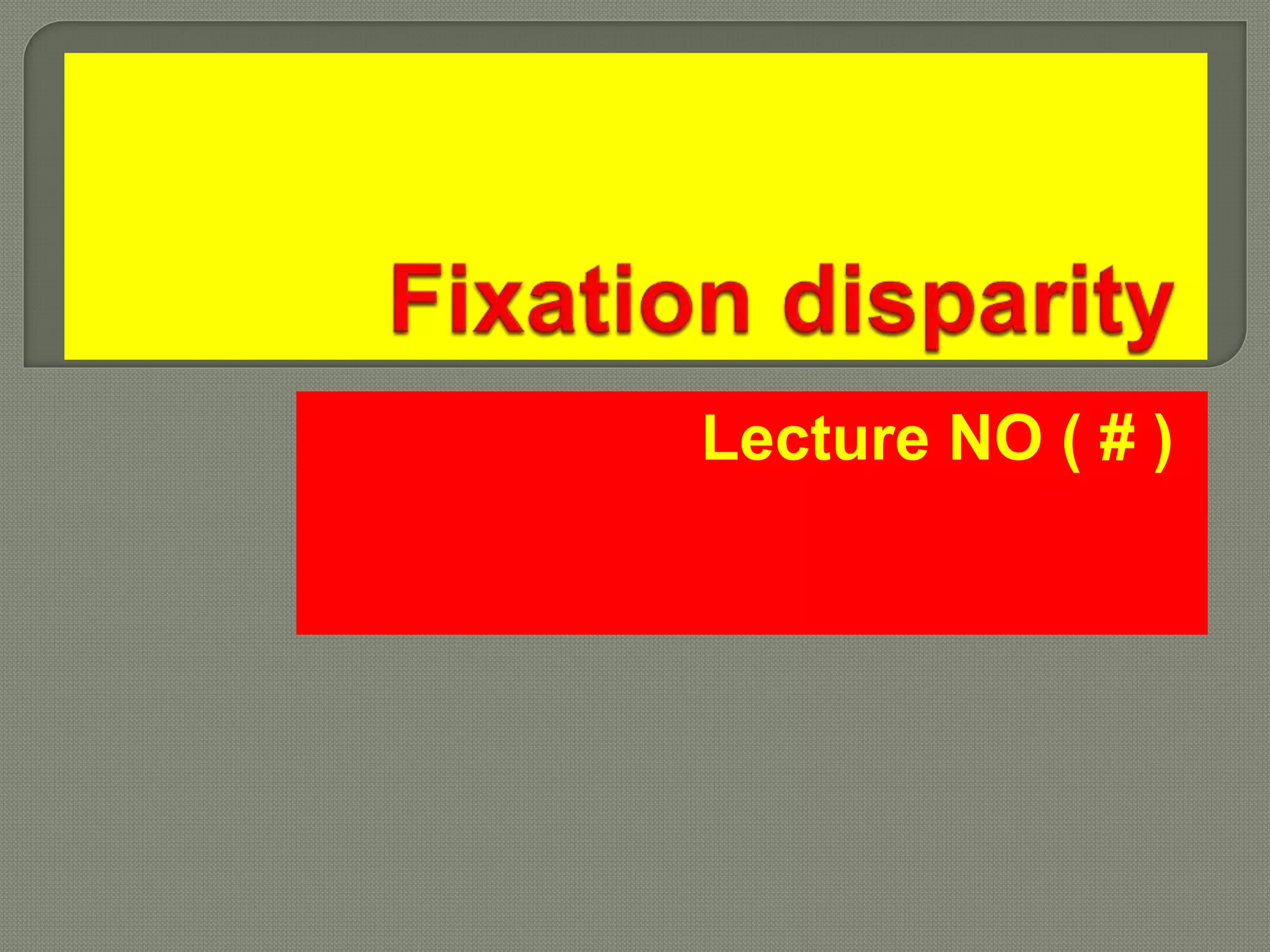 Fixation_disparity.pptx