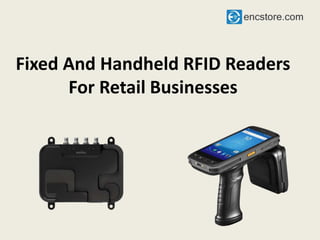Fixed And Handheld RFID Readers For Retail Businesses.pptx