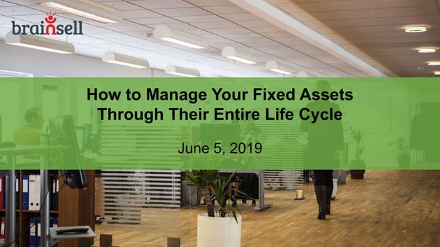 How to Manage Your Fixed Assets Through Their Entire Lifecycle | PPTX | Business Accounting ...