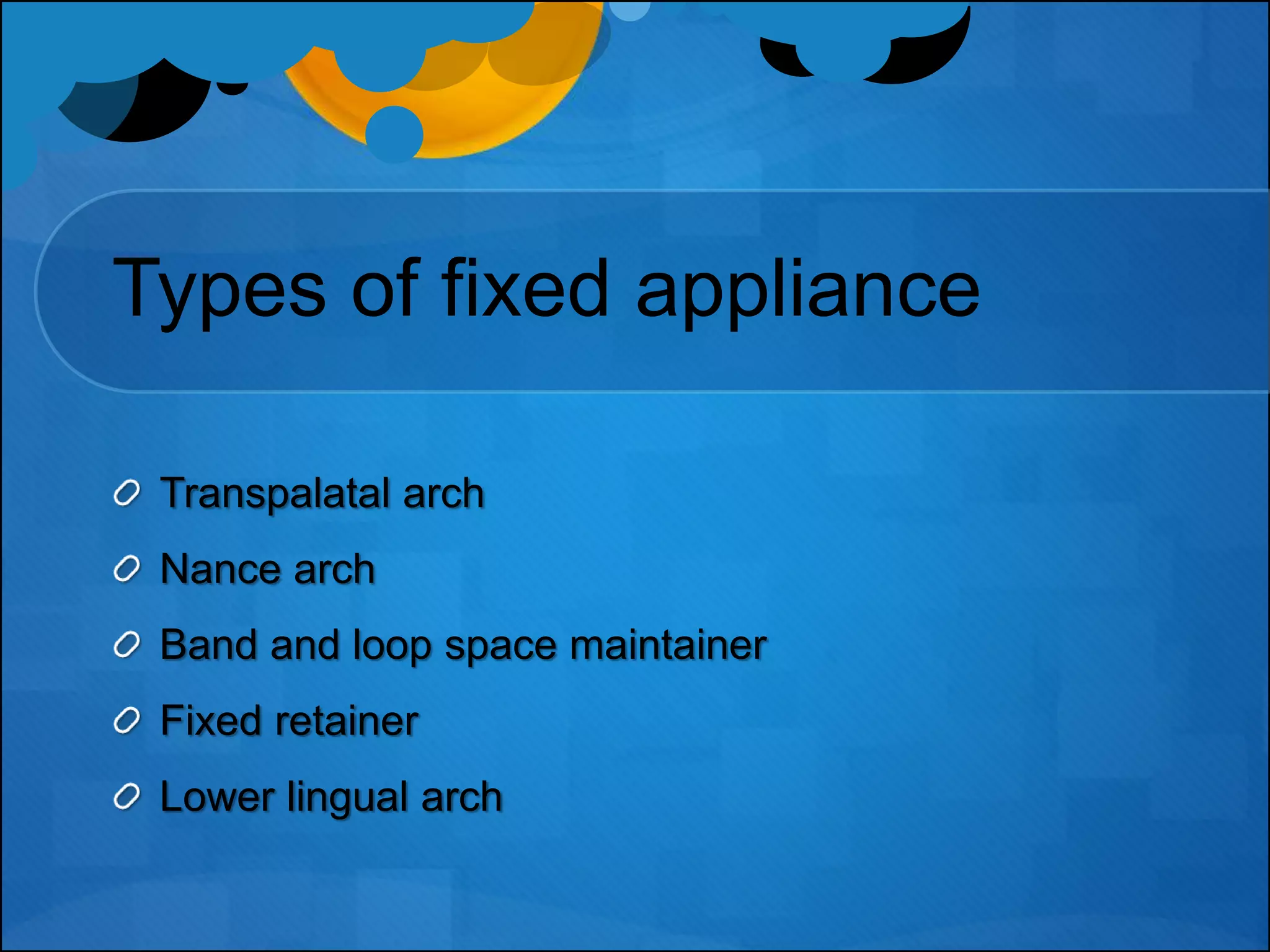 Fixed orthodontic appliances | PPTX