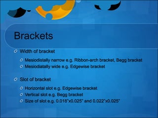 Fixed orthodontic appliances | PPTX