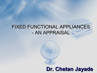 Fixed functional appliances | PPT
