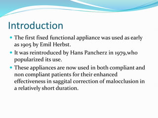 Fixed functional appliances in Orthodontics | PPTX