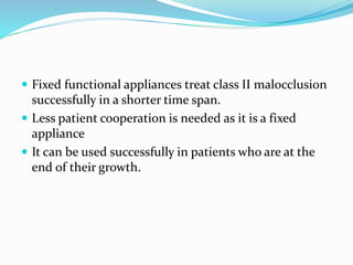 Fixed functional appliances in Orthodontics | PPTX