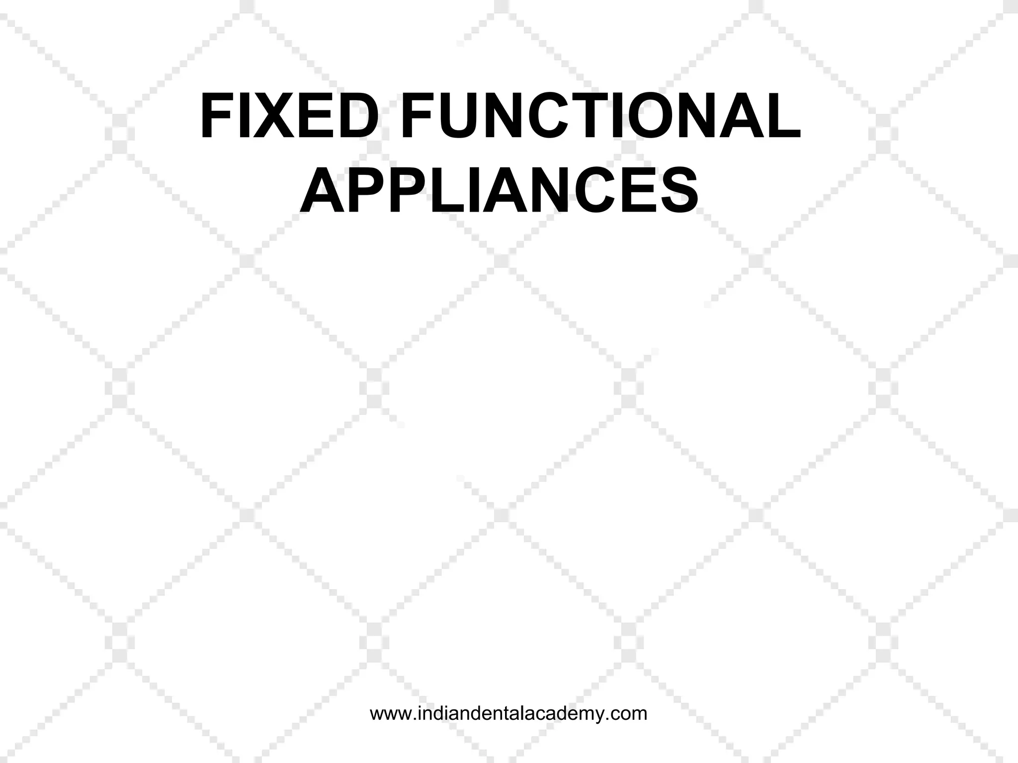 Fixed functional appliances | PPT
