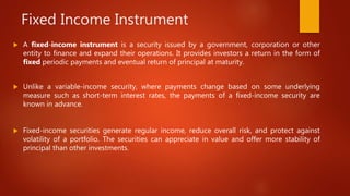 Fixed Income Instruments and Their Behaviours | PPTX