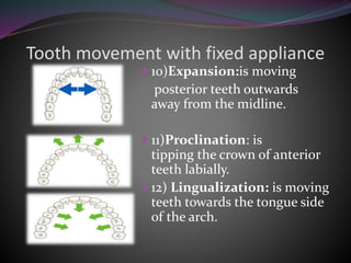 Fixed orthodontic appliances by khaled sadeq | PPTX