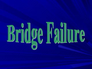 Bridge Failure | PPT