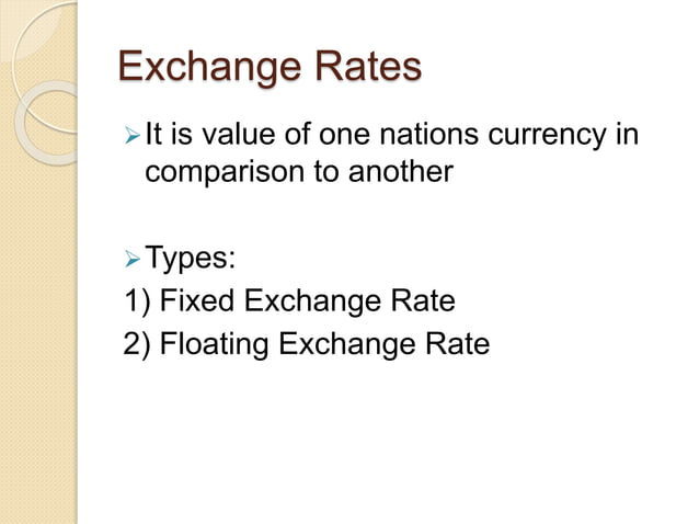 Fixed vs floating exchange rate system | PPTX