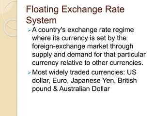Fixed vs floating exchange rate system | PPTX