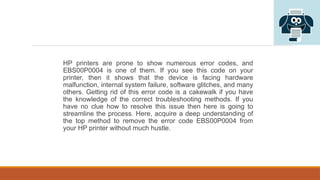 Fix HP Printer Error Code EBS00P0004.pptx