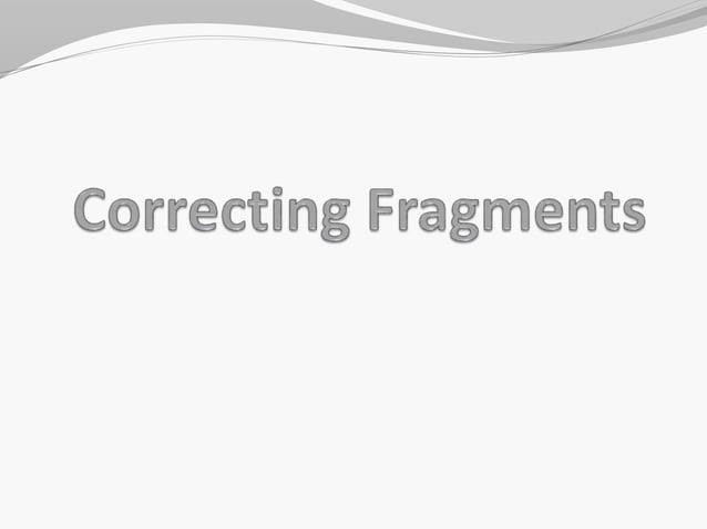 Fixingfragments | PPT
