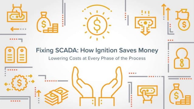 Fixing SCADA: How Ignition Saves Money | PPT
