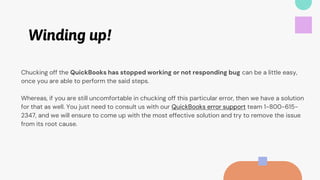 Fixing Steps for QuickBooks has Stopped Working or Not Responding Error.pptx