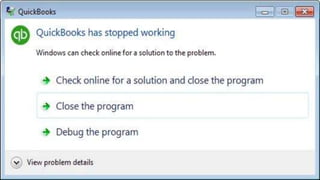Fixing Steps for QuickBooks has Stopped Working or Not Responding Error.pptx