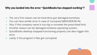 Fixing Steps for QuickBooks has Stopped Working or Not Responding Error.pptx