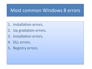 Tips to Fix windows 8 most common errors | PPTX