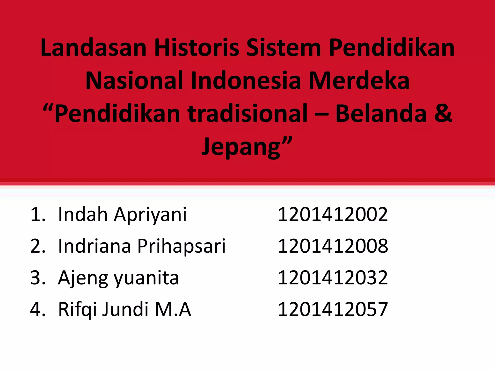 Fix landasan historis sistem pendidikan nasional indonesia merdeka | PPTX