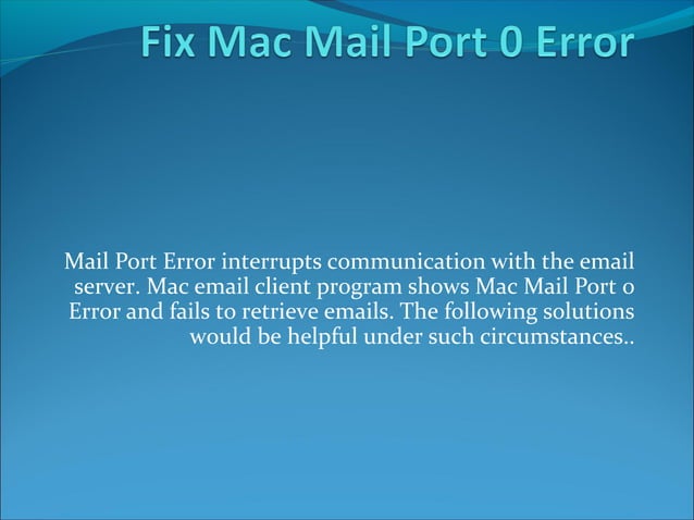 Fix mac mail port 0 error | PPT