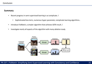 FixMatch:simplifying semi supervised learning with consistency and confidence | PPT