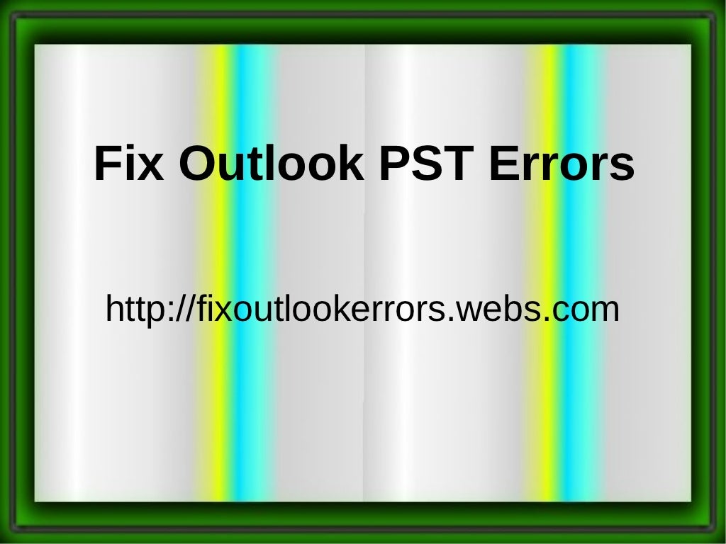 Fix MS outlook pst errors Fix MS outlook pst errors