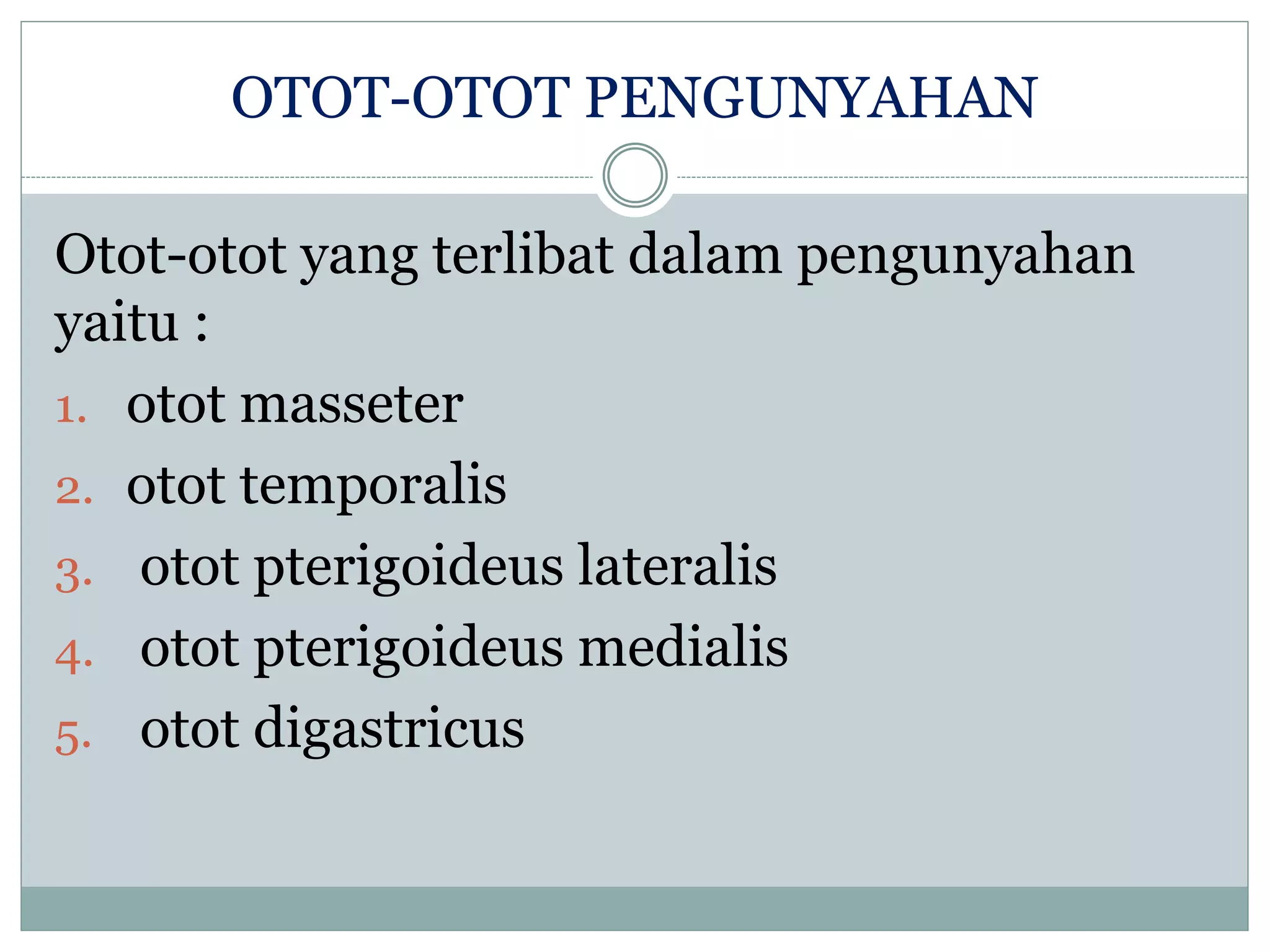 fix ppt GNATO OTOT PENGUNYAHAN presentasi (1).ppt