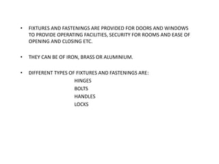 Fixtures and fastenings in doors and windows | PPTX