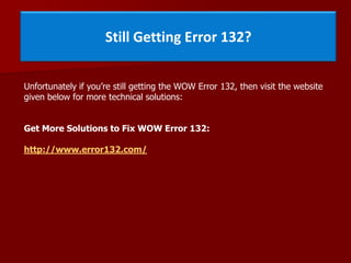 Fix WOW Error 132 | PPTX