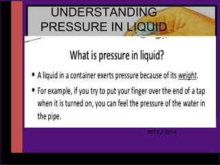 Fizik 3.2 pressure in liquid f4 chapter3 | PPT