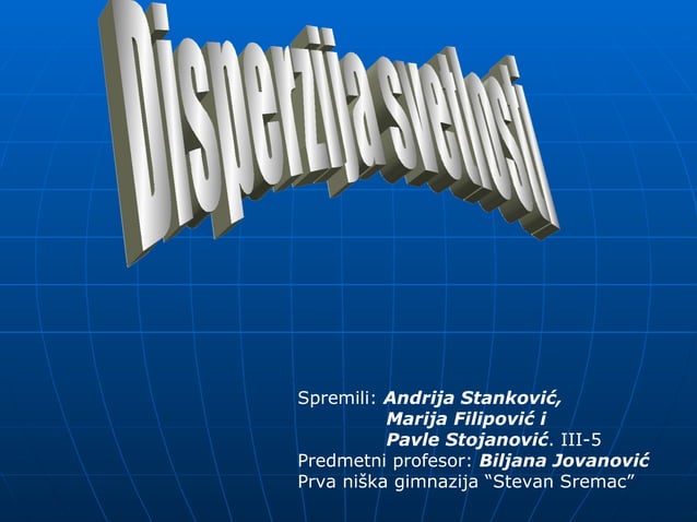 Fizika- Disperzija svetlosti-Andrija Stanković-Biljana | PPT