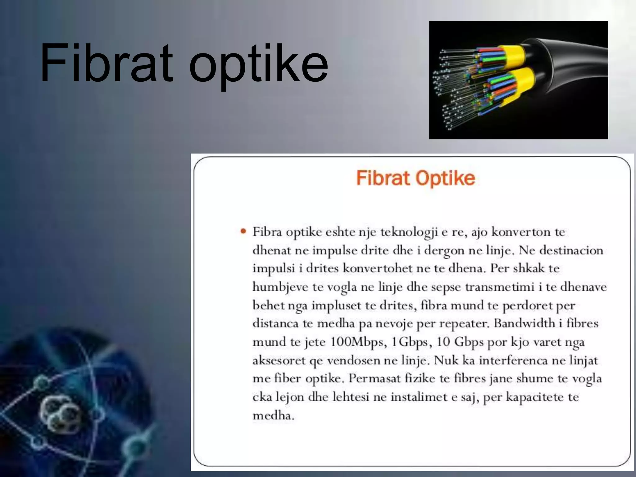 Fibrat optike , lazerat , magnetet ,elektromagnetet dhe perdorimi i ...