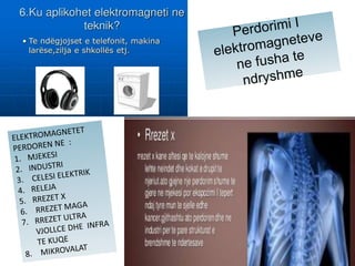 Fibrat optike , lazerat , magnetet ,elektromagnetet dhe perdorimi i ...