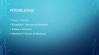 fizikForcaEferkimit.pptx