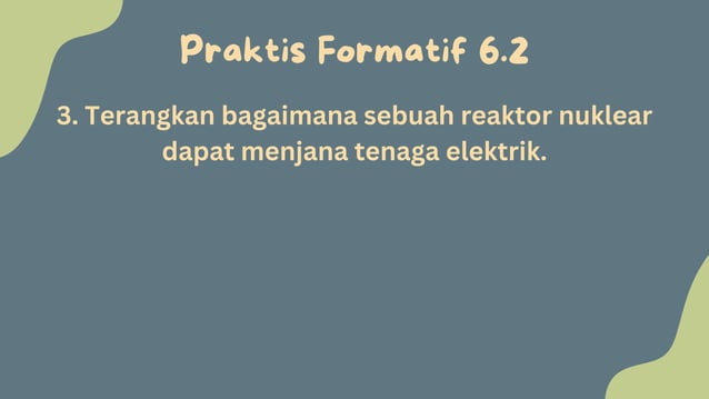 FIZIK TINGKATAN 5 KSSM BAB 6: TENAGA NUKLEAR PDF | PDF