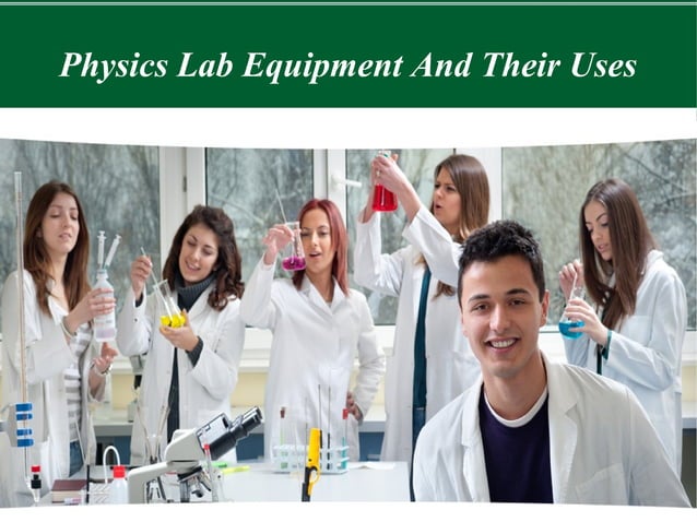 Physics Lab Equipment And Their Uses | ODP | Physics | Science