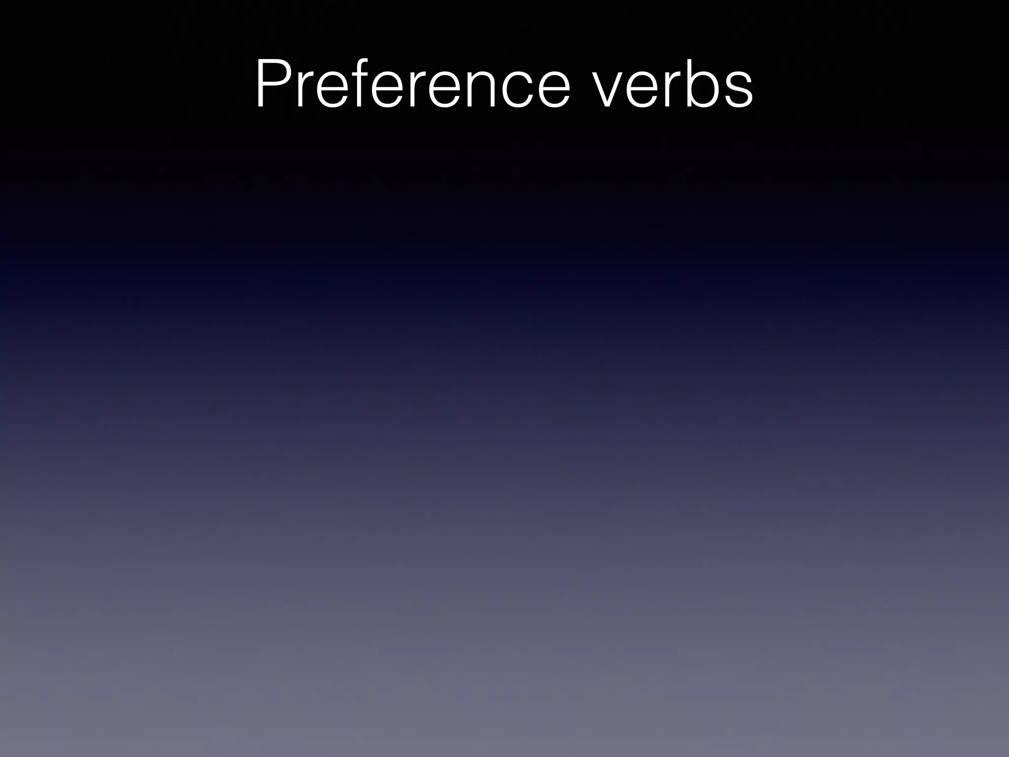Preference verbs | PPT