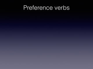 Preference verbs | PPT