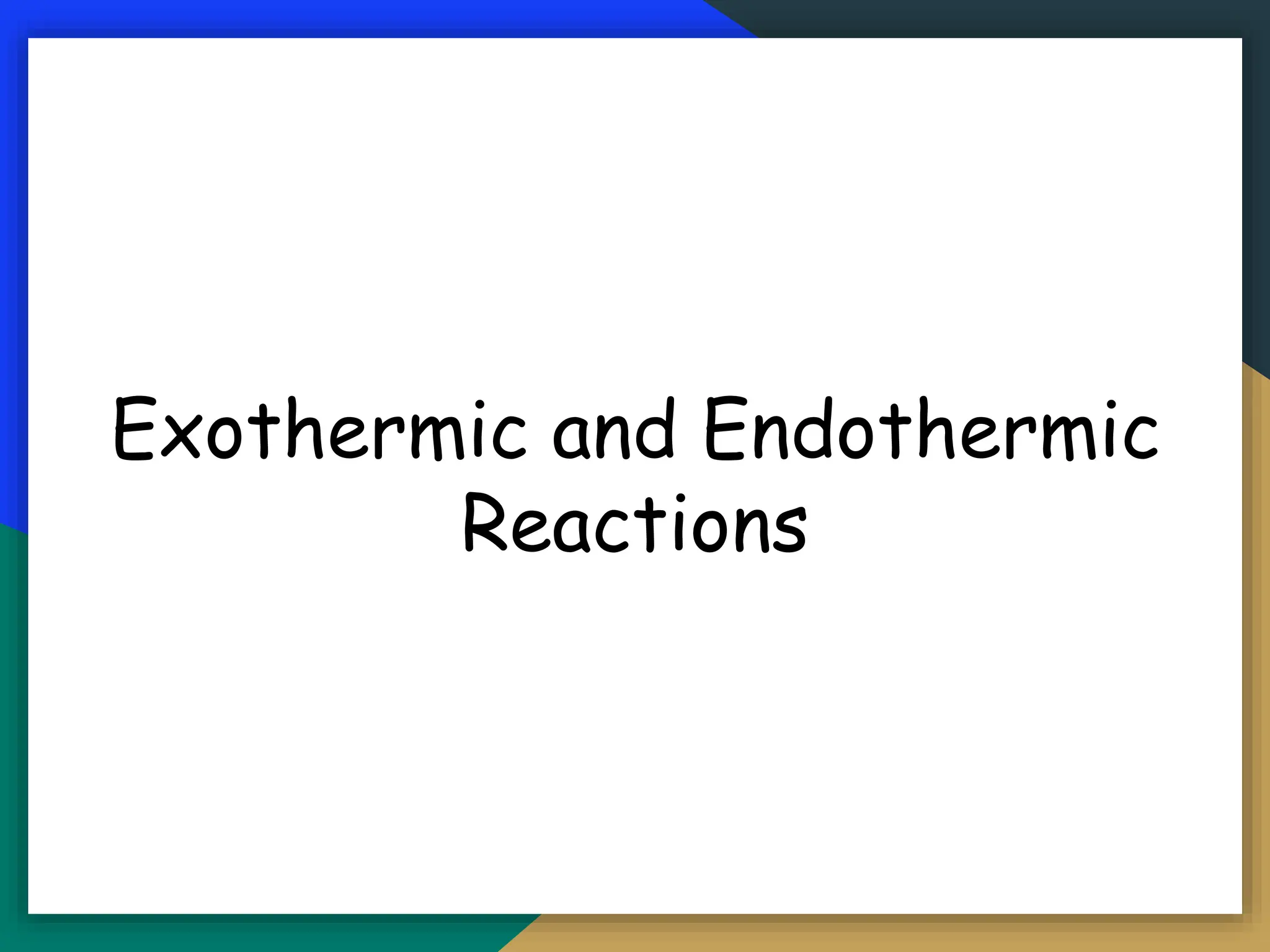 Endothermic and exothermic reaction.pptx | Free Download