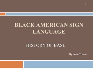 Black american sign language leza turner sign 10 (1) | PPT