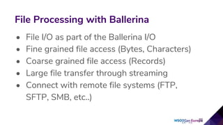 [WSO2Con EU 2017] File Processing and Websockets with Ballerina | PPT