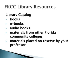 FKCC Library Resources General Comp I | PPT