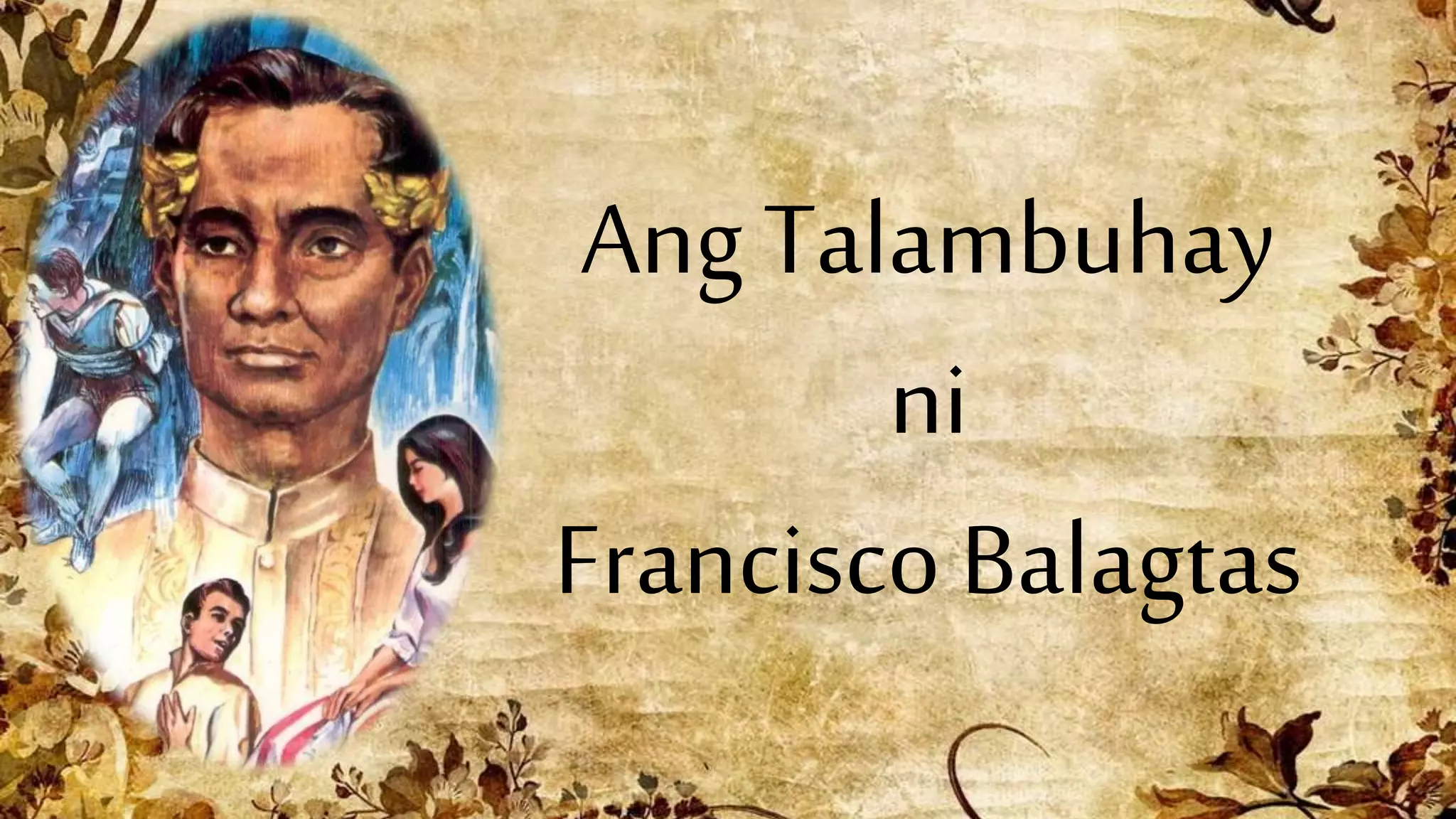 FLORANTE AT LAURA (TALAMBUHAY NI FRANCISCO BALAGTAS) | PPTX