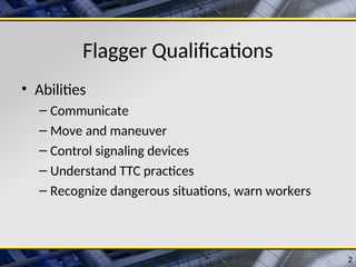 Flag man or traffic control, flagger.ppt
